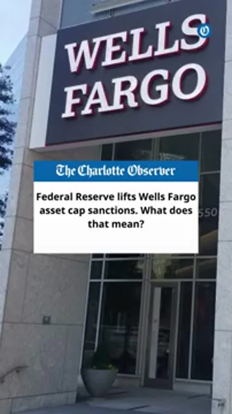 Wells Fargo asset cap lifted | Charlotte Observer