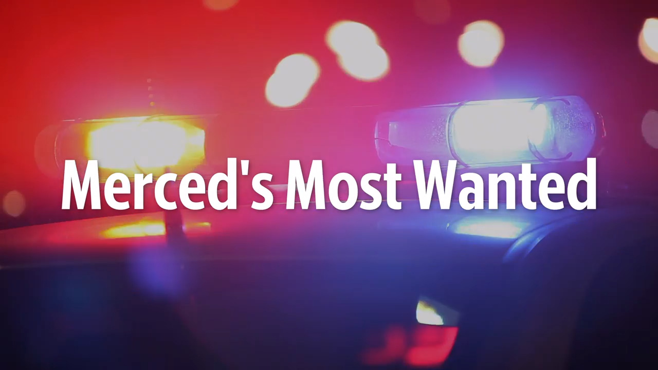 Merced's Most Wanted: Have you seen these fugitives? (Video) | Merced ...