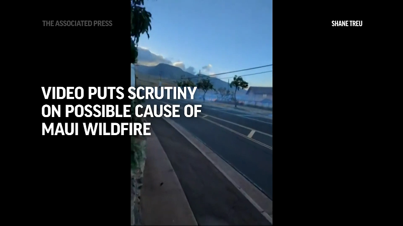 Video of Lahaina utility line shows possible Maui fire cause ...