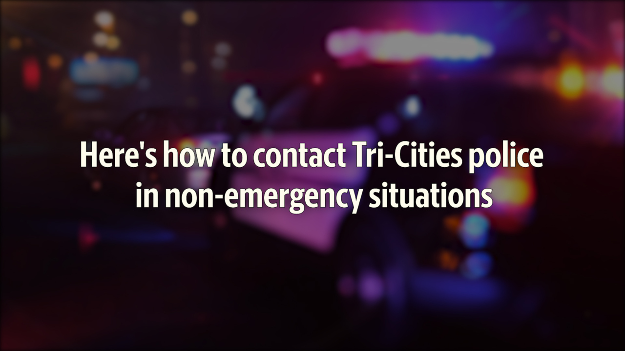 Here's how to contact Tri-Cities police in non-emergency situations ...
